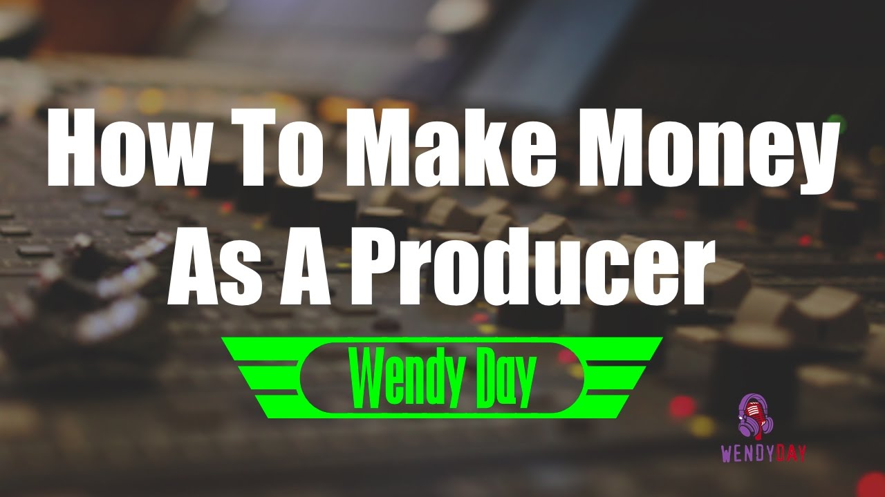 How To Make Money As A Producer - YouTube