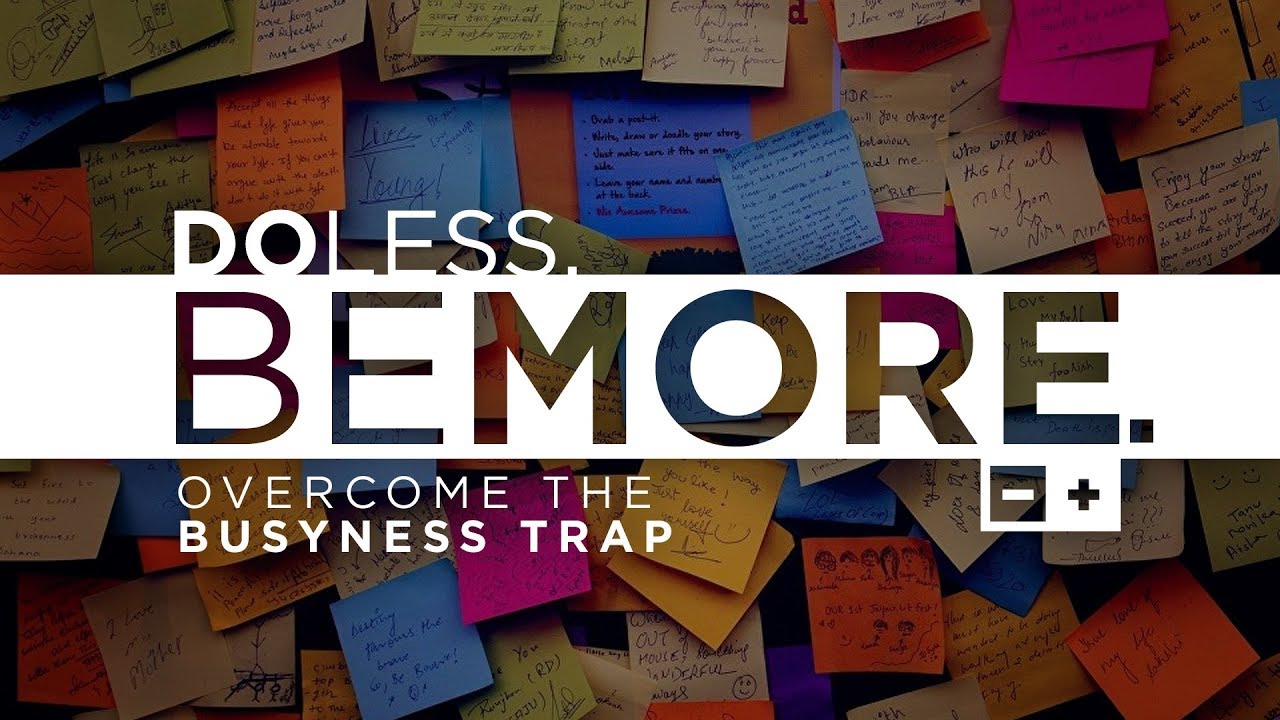 Do Less. Be More. • Week 3 - YouTube