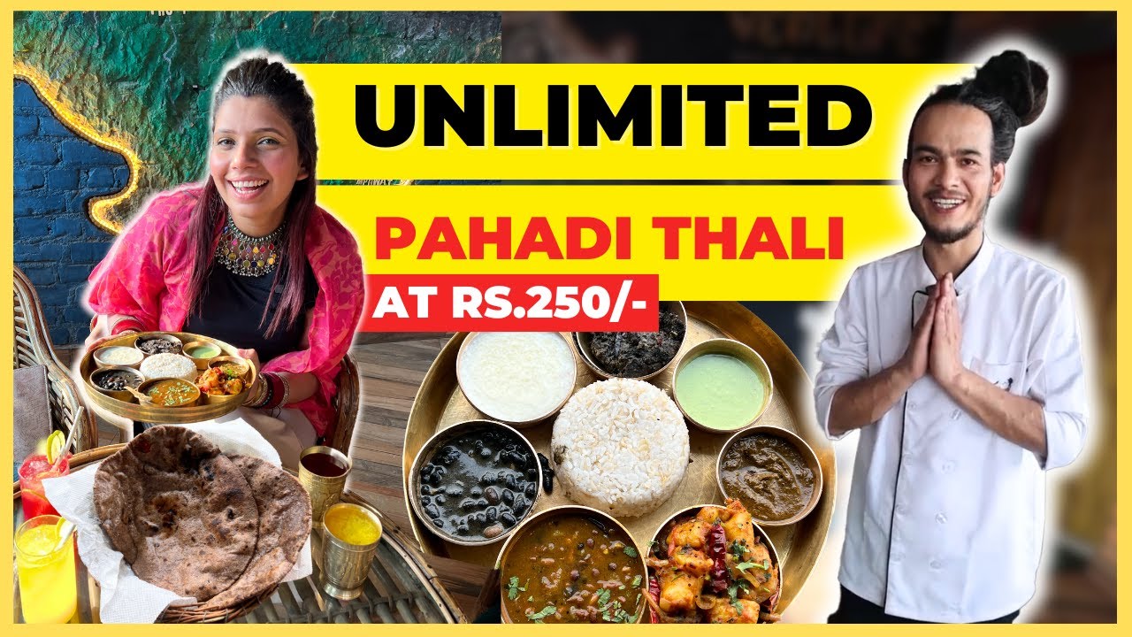 Unlimited Pahadi Thali at Rs.250/- In Beautiful Cafe 🔥 ( Moksh Venture ...