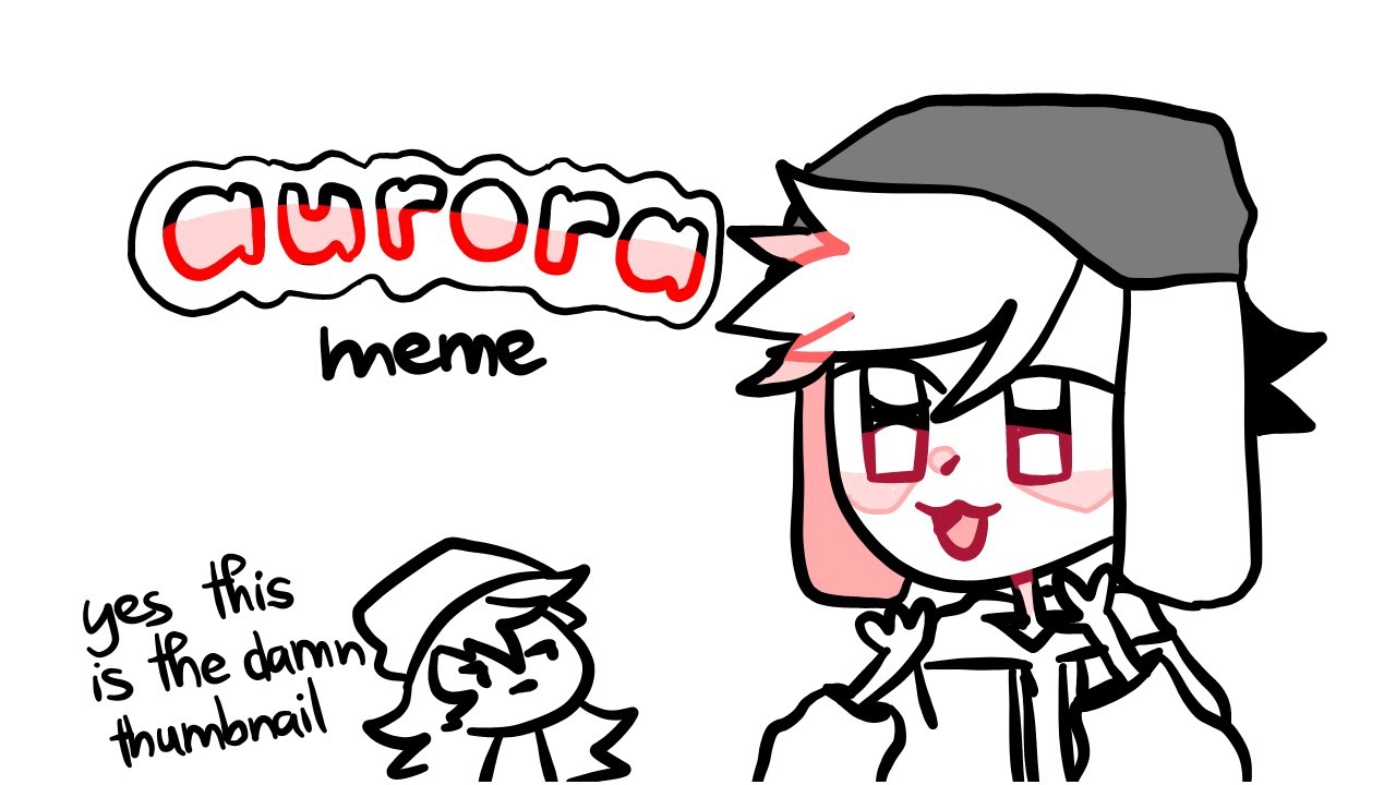 Aurora meme - YouTube
