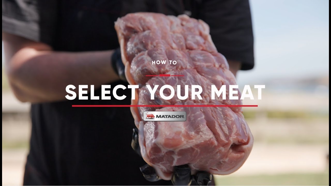 How To Select Your Meat - Matador BBQs - YouTube