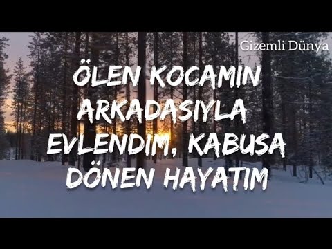 Kocamın arkadaşı ile evlendim, kabusa dönen hayatım. ( Gercek bir hikaye )