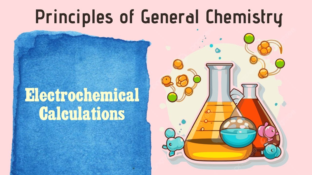 General Chemistry Special Topics: Electrochemical Calculations - YouTube