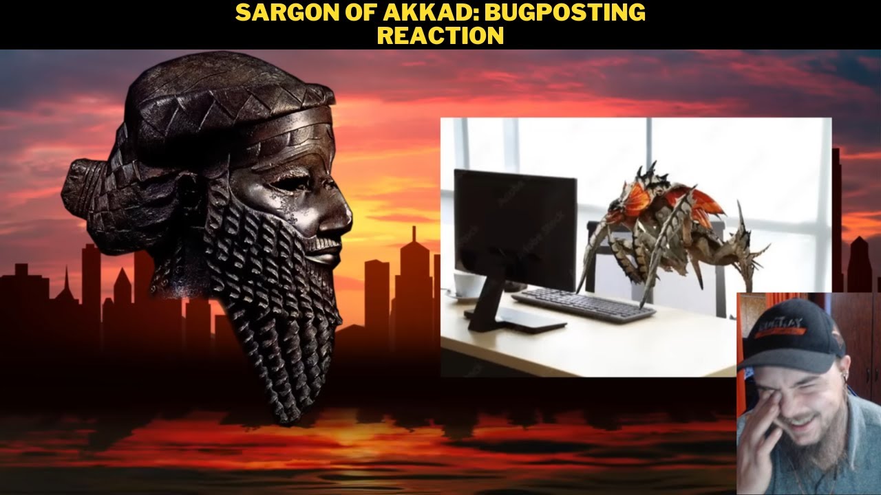 Sargon Of Akkad: Bugposting Reaction - YouTube