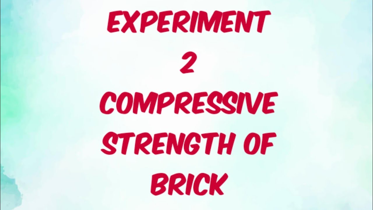 Experiment 2 compressive strength of brick - YouTube
