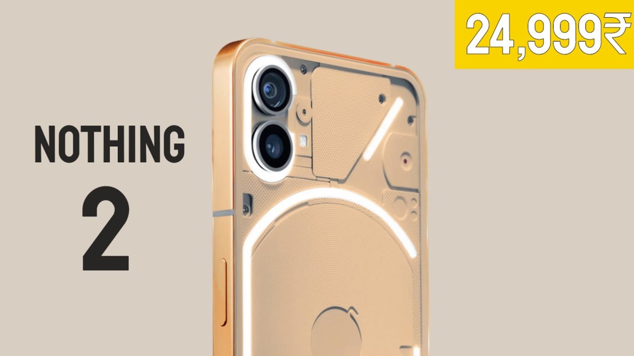 Nothing Phone 2 First Look Price Specification Details Camera Processor ...