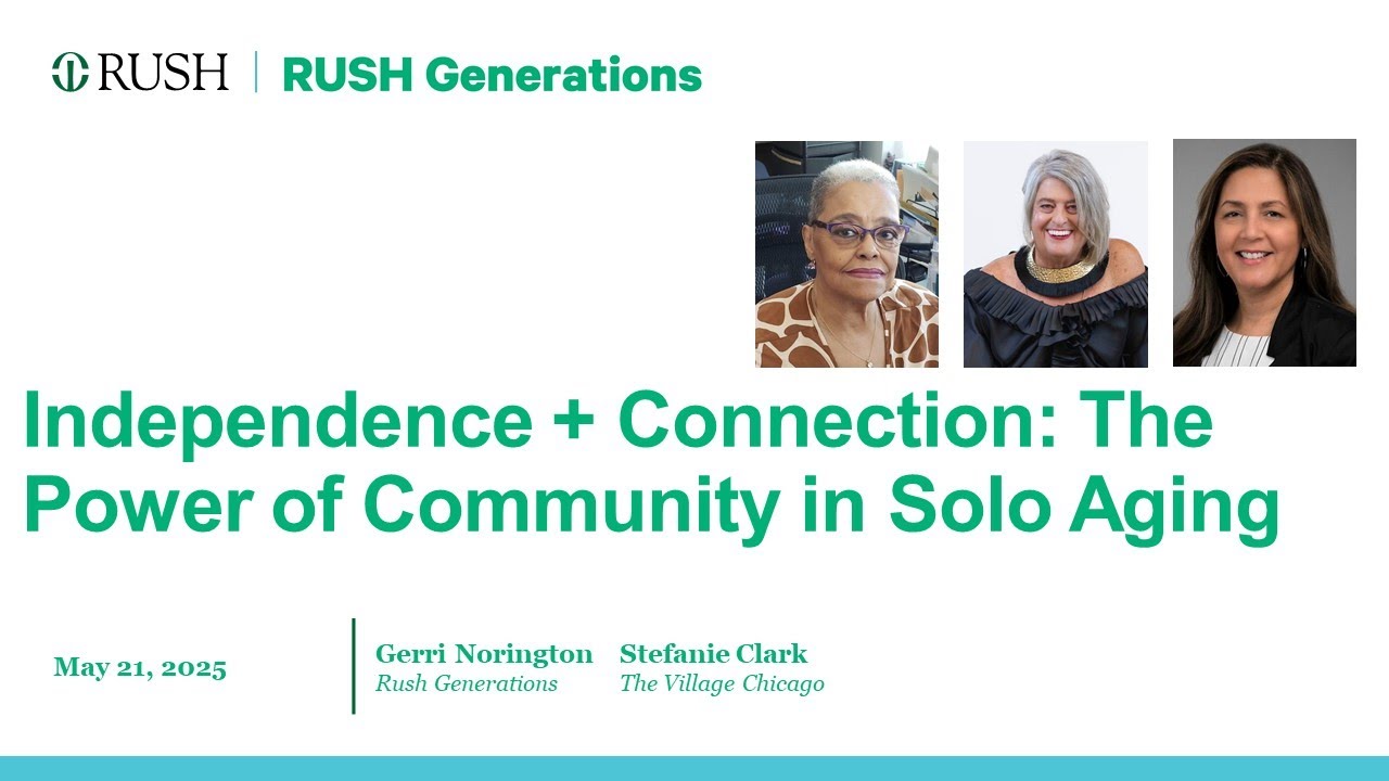 Rush Generations Independence + Connection: The Power of Community in ...