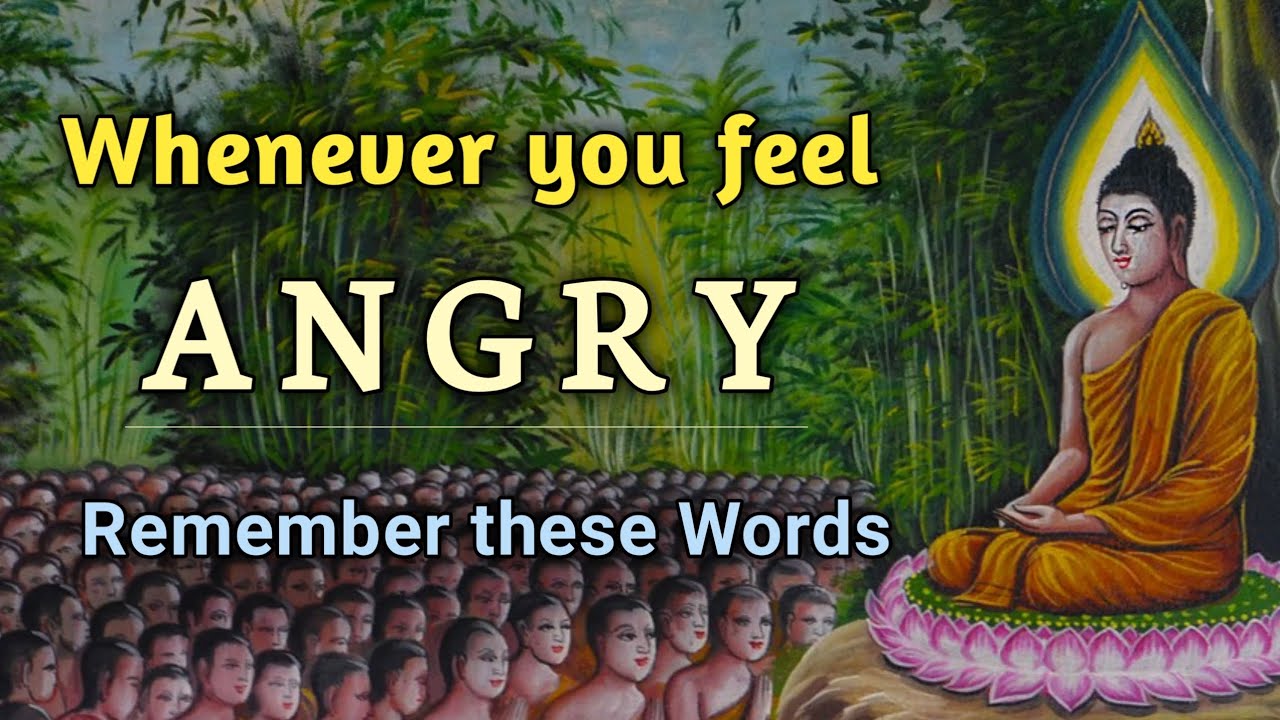 Feeling Anger! | When You Feel Angry | Gautam Buddha Quotes ...
