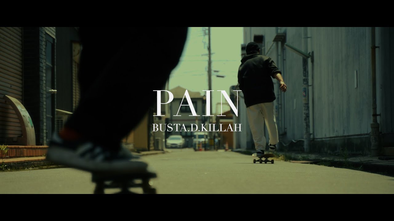 BUSTA.D.KILLAH / PAIN【MUSIC VIDEO】 - YouTube