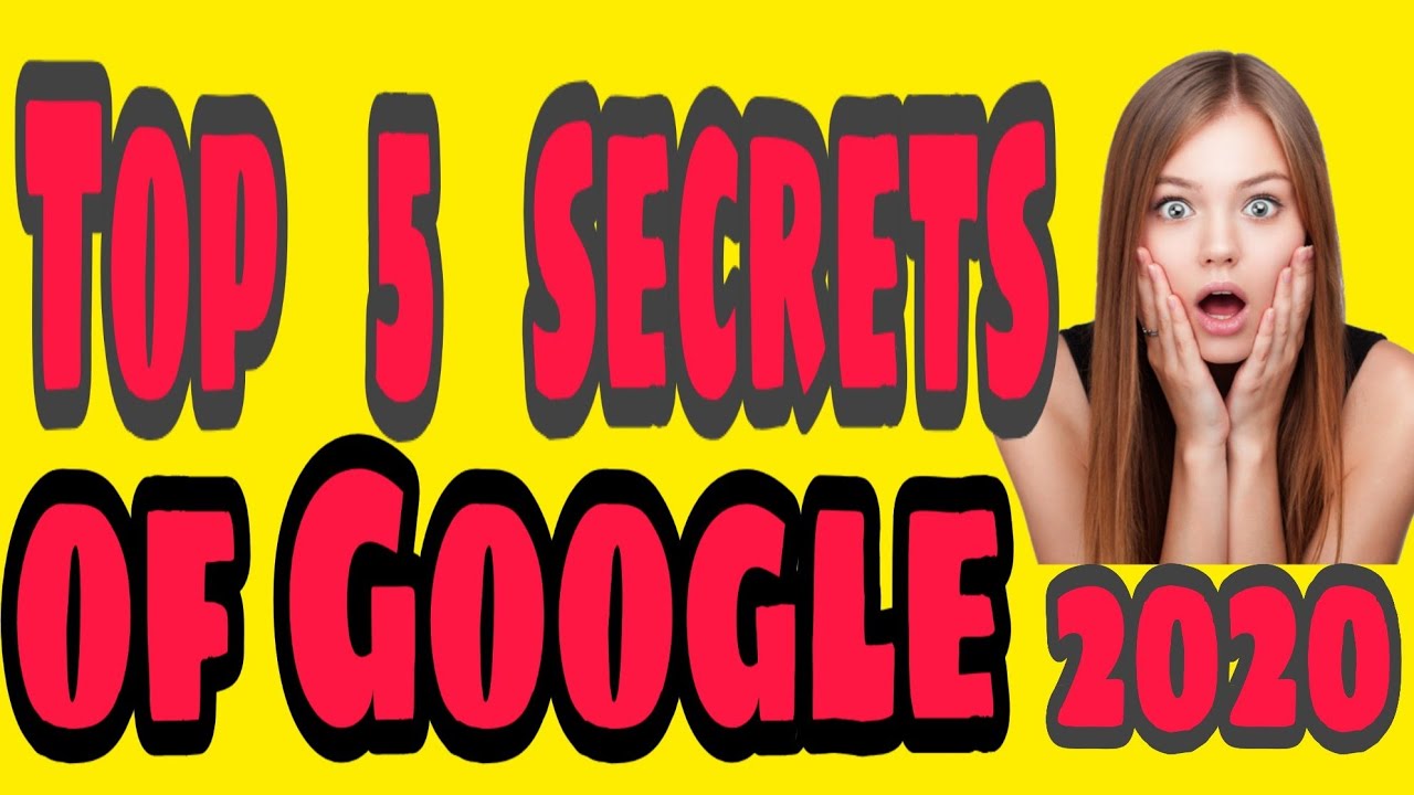 Top 5 amazing Google secrets search/2020 - YouTube