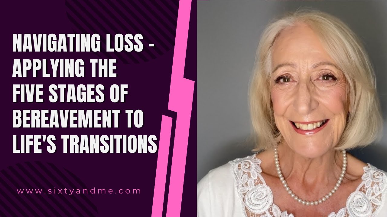 Navigating Loss - Applying the Five Stages of Bereavement to Life's ...