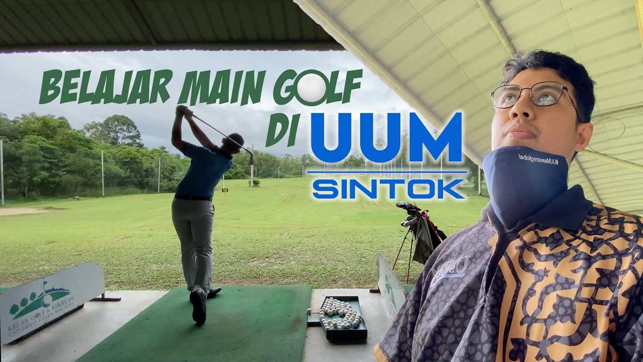 Belajar Main Golf di UUM Sintok - YouTube