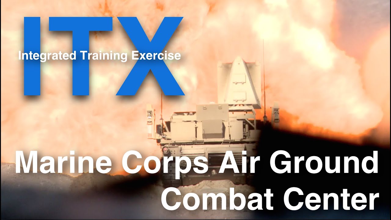 Integrated Training Exercise (ITX) - Marine Corps Air Ground Combat ...