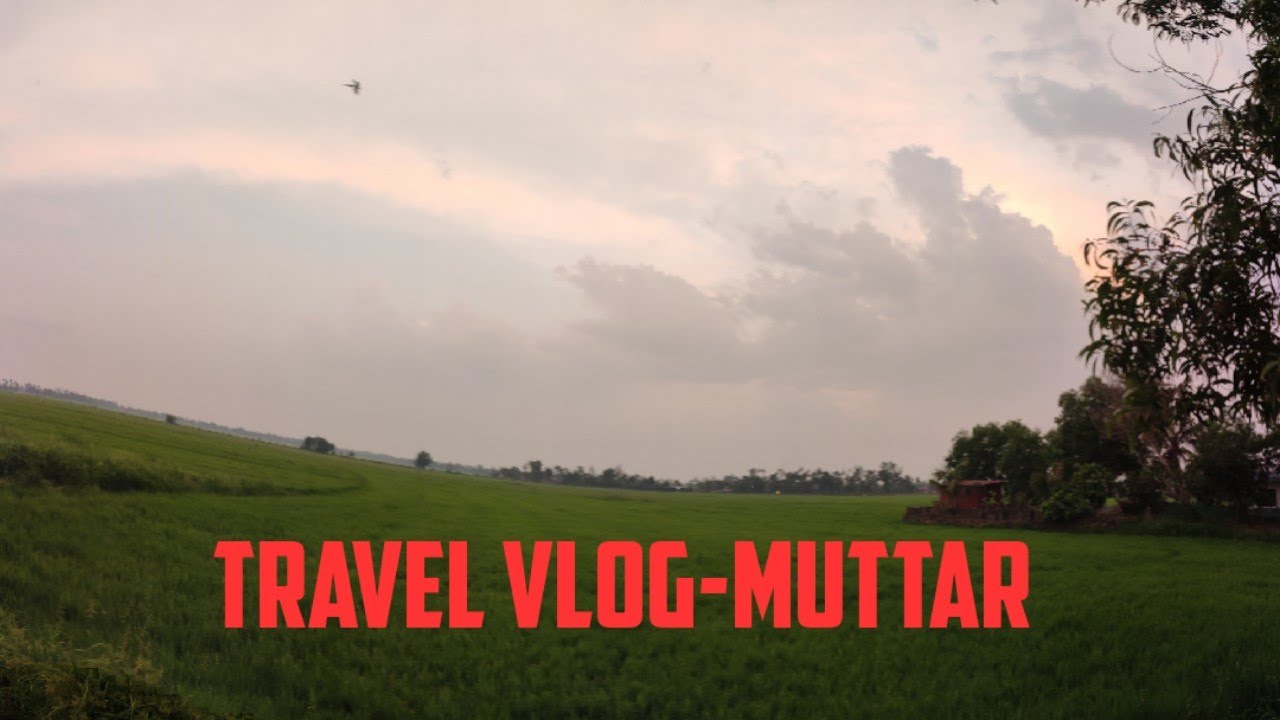 a trip to muttar#travel#vlog#alappuzha#tourism#kerala#muttar# - YouTube