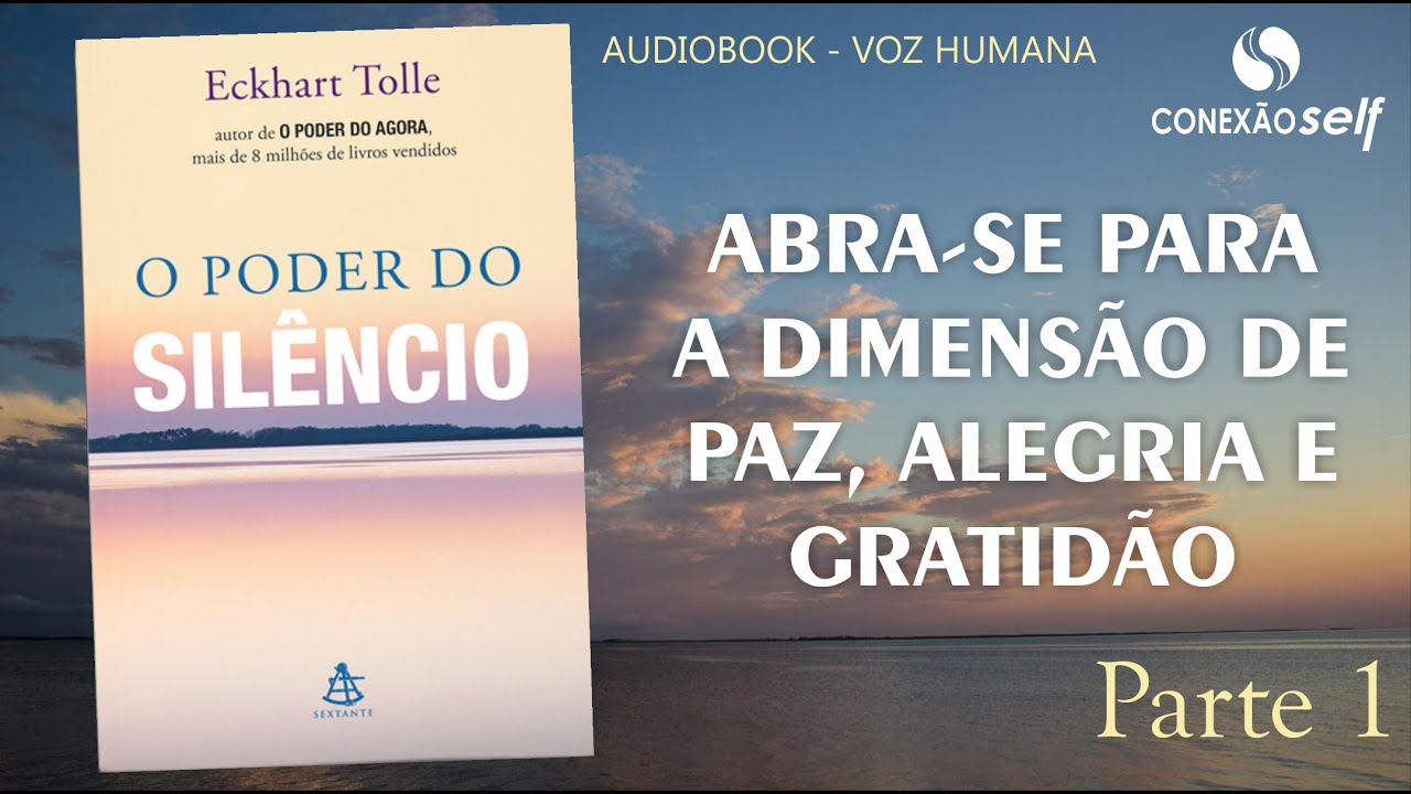 O PODER DO SILÊNCIO - Eckhart Tolle | Audiolivro - YouTube