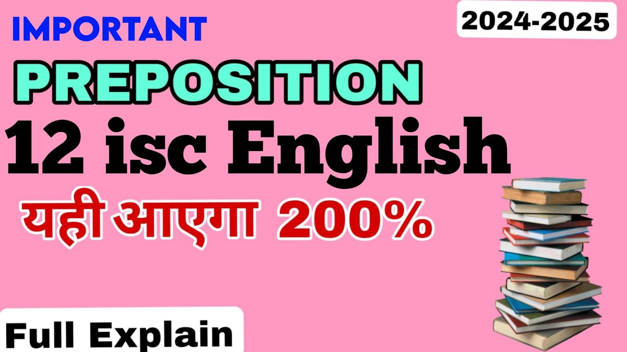 Preposition Isc 12 english | Important preposition for isc 12 English ...