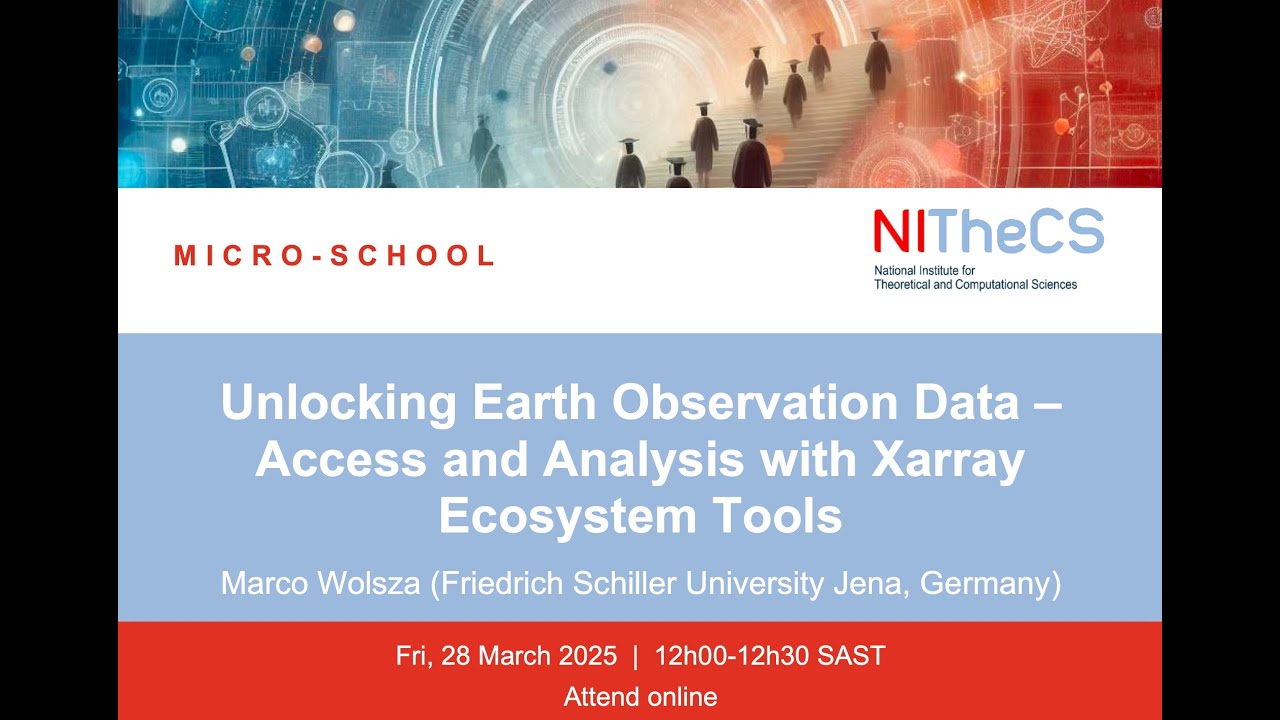 2025-03-28 - NITheCS Micro-school: 'Unlocking Earth Observation Data ...