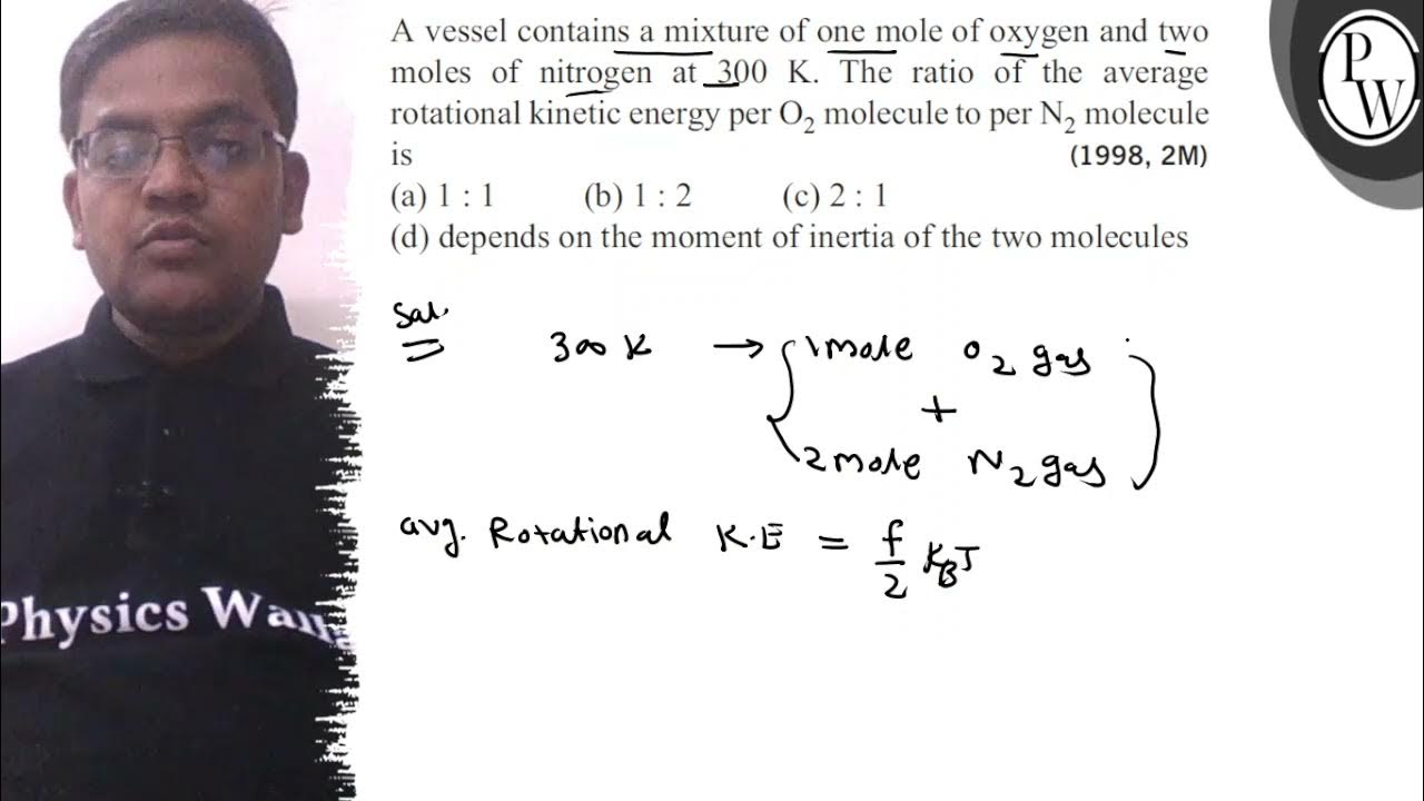 A vessel contains a mixture of one mole of oxygen and two moles of nitrogen at 300 K. The ratio ...