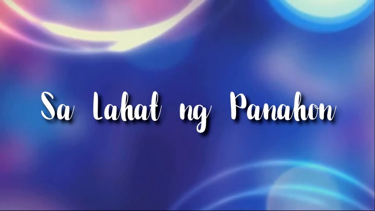 Sa Lahat ng Panahon (Lyric Video) - YouTube