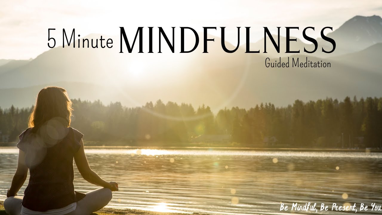 5 Minute Mindfulness - Guided Meditation - YouTube