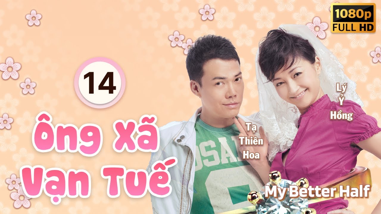 Ông Xã Vạn Tuế (My Better Half) 14/20 | Miêu Kiều Vỹ| Trương Khả Di | TVB 2010 - YouTube
