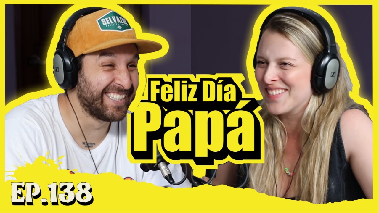 EP138 Los Papás | Feliz día Papá - YouTube