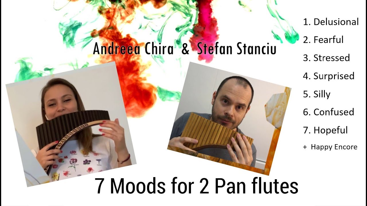 7 Moods for 2 Pan flutes by S.Stanciu /// performed by Andreea Chira ...