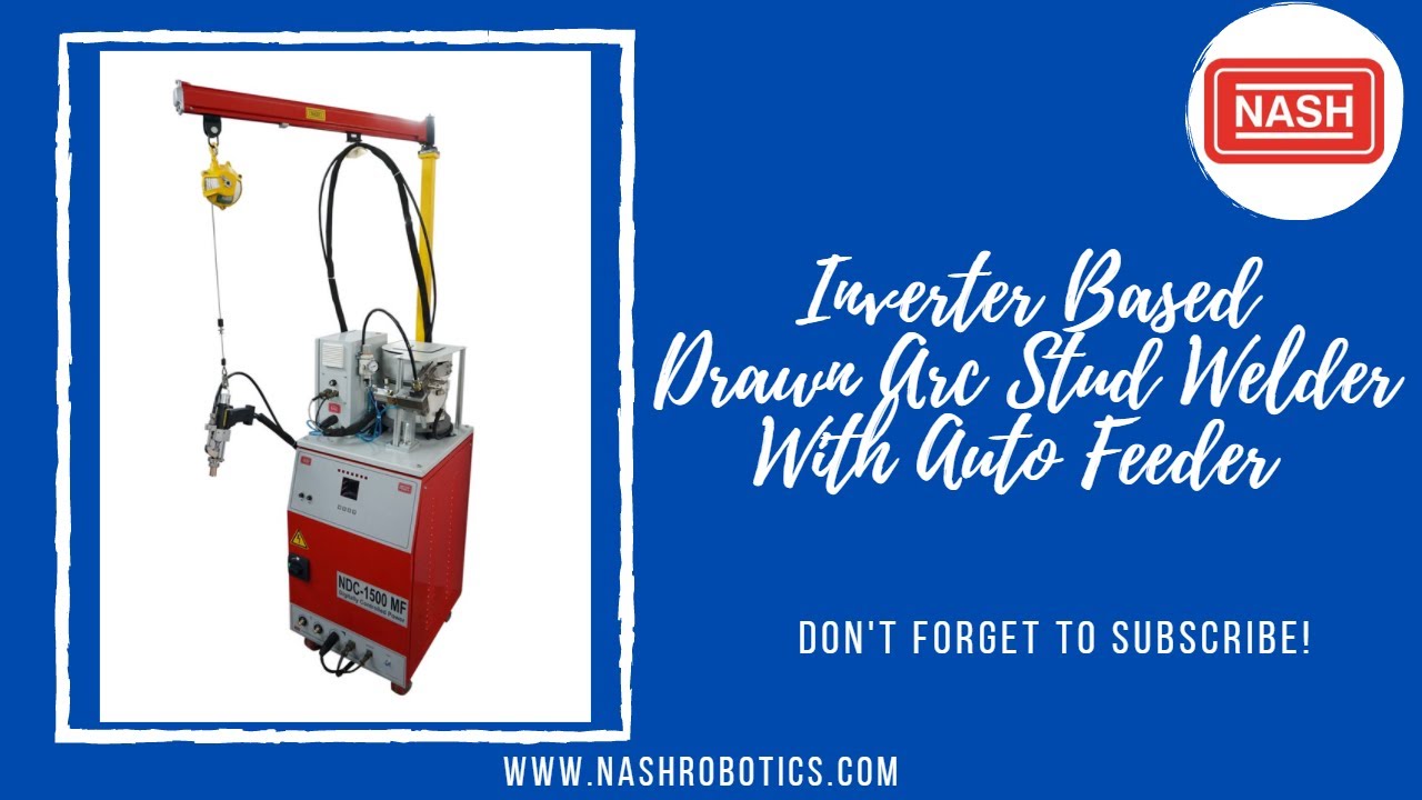 Inverter Based Drawn Arc Stud Welder With Auto Feeder. - YouTube