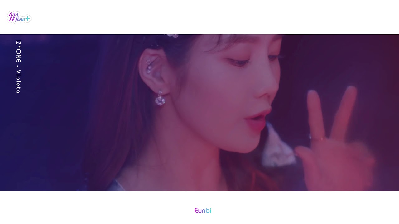 IZ*ONE/IZONE (Eunbi)- Violeta MV (Solo +Focus Screentime Distribution ...