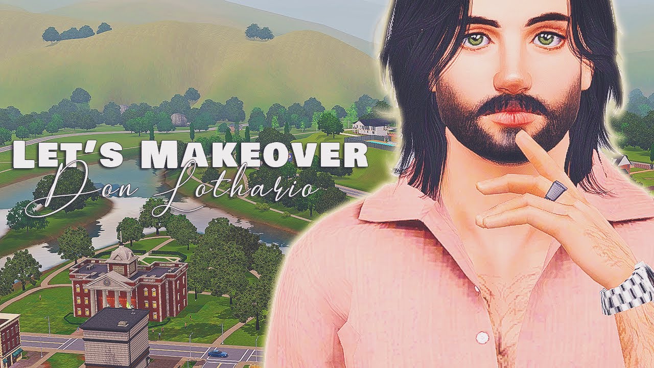 LET'S MAKEOVER DON LOTHARIO//THE SIMS 3 - YouTube
