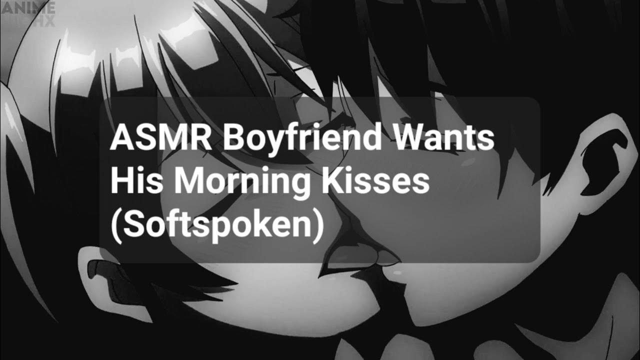 ASMR Boyfriend Wants His Morning Kisses (Softspoken) - YouTube