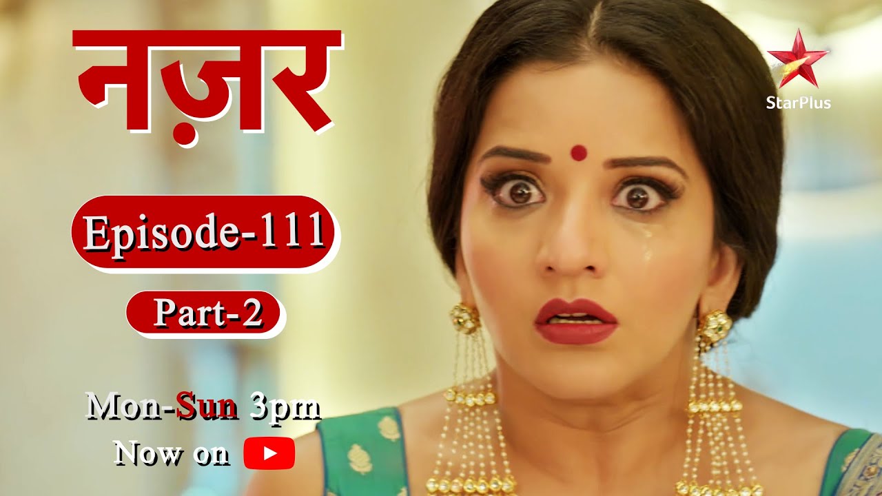 नज़र - Season 1 | Episode - 111 - Part 2 - YouTube