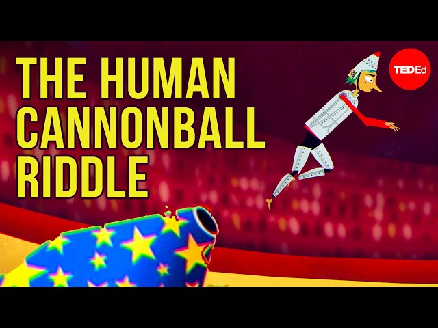 Can you solve the human cannonball riddle? - Alex Rosenthal - Videos ...