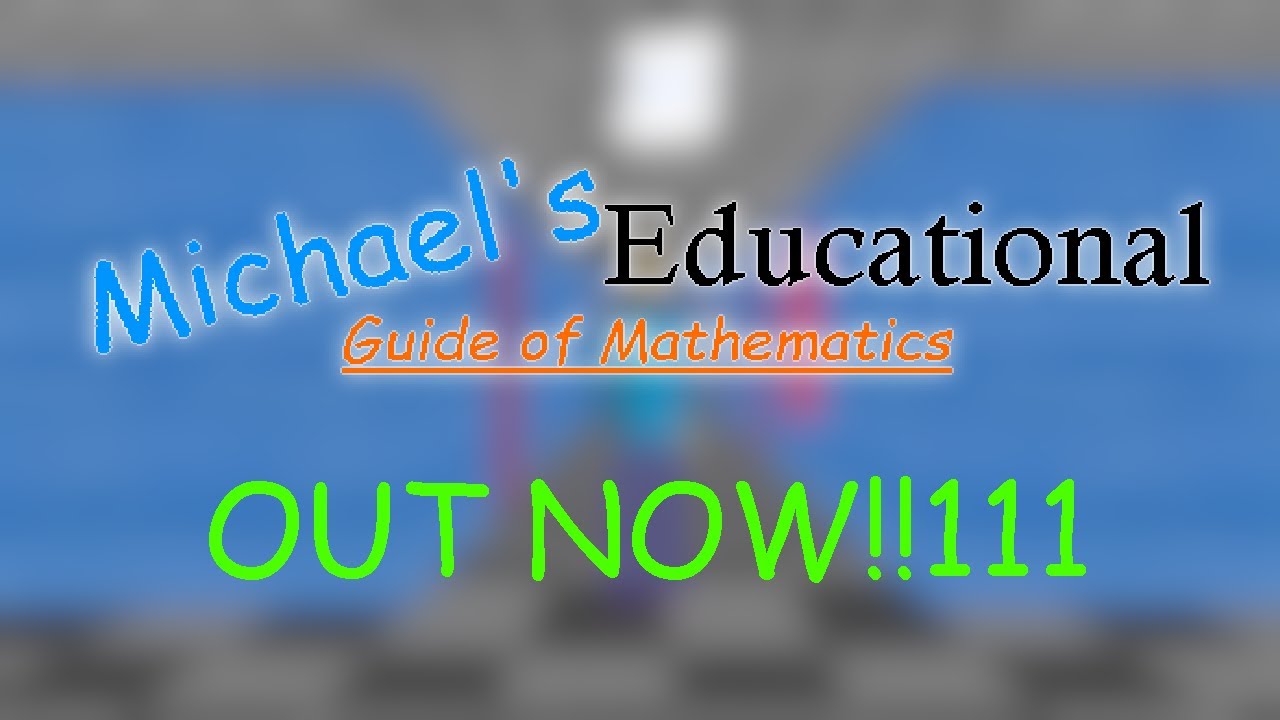 Michael's Educational Guide of Mathematics Release Trailer - YouTube