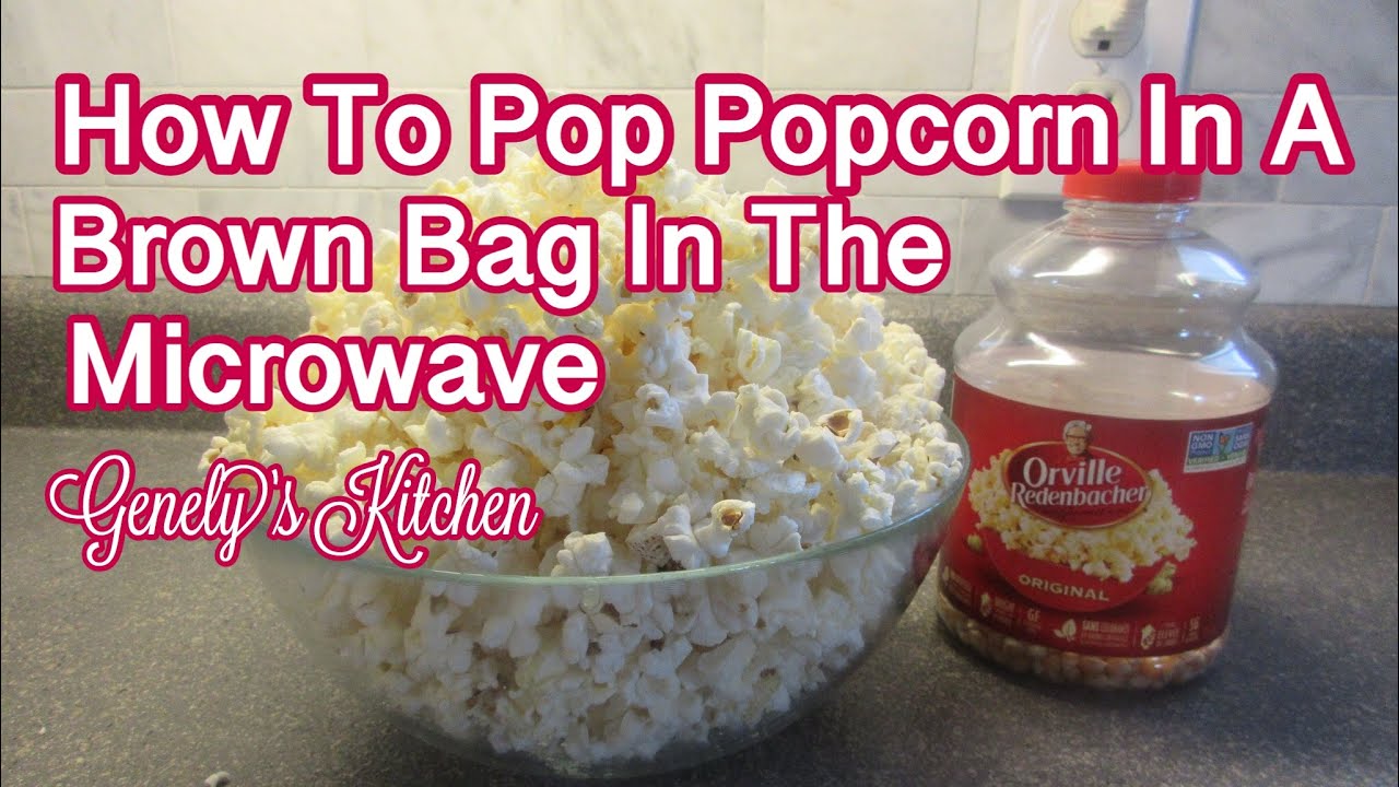 How To Pop Popcorn In A Brown Bag In The Microwave Genely s Kitchen YouTube how-to-pop-popcorn-in-a-brown-bag-in-the-microwave-genely-s-kitchen-youtube
