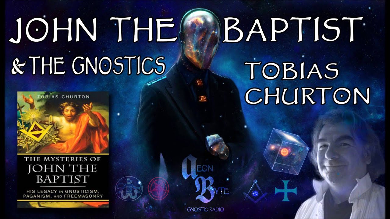John The Baptist & The Gnostics: Aeon Byte Gnostic Radio - YouTube
