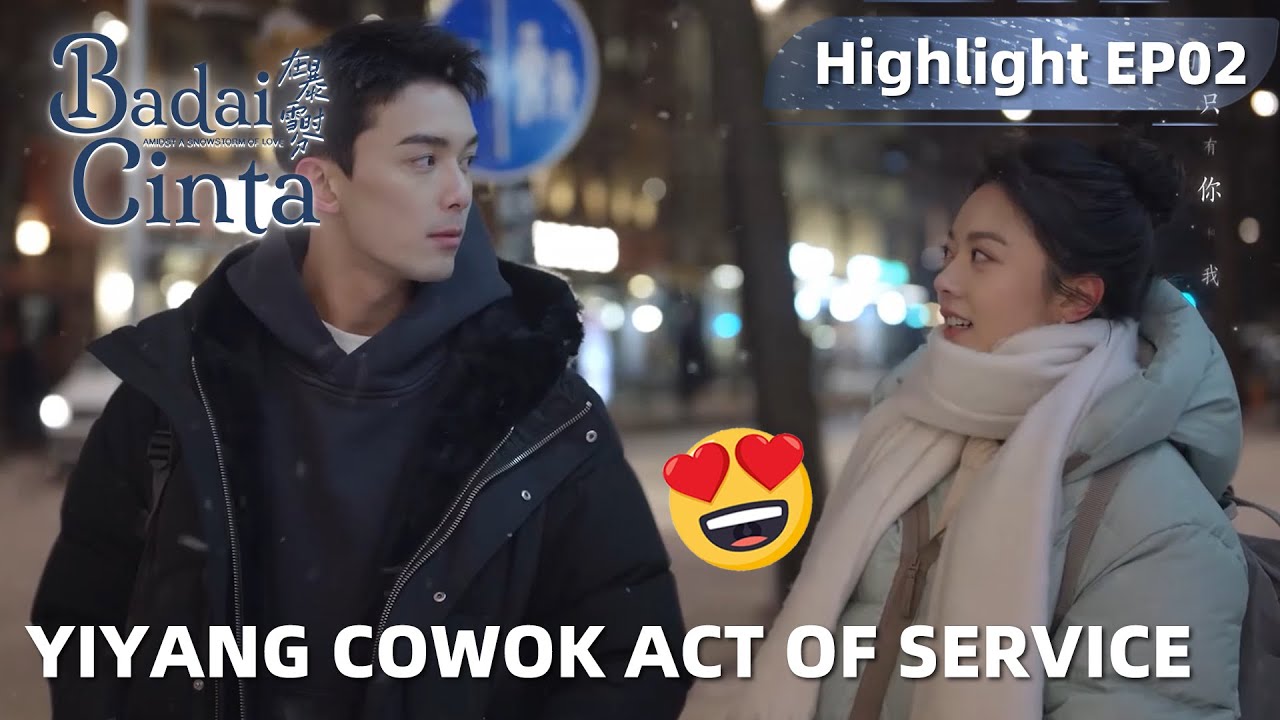Amidst a Snowstorm of Love | Highlight EP02 Lin Yiyang Mengantar Yin ...
