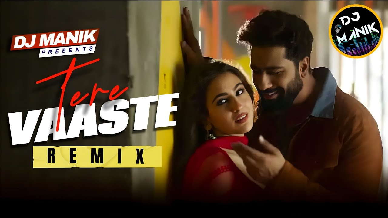 Tere Vaste Remix DJ Manik 2023 | Zara Hatke Zara Bachke | Bollywood Hindi Dj Song 2023 | - YouTube