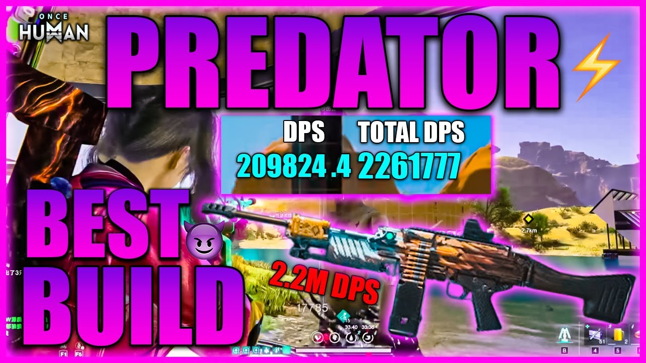 ONCE HUMAN - BEST FAST GUNNER DPS 2.2M 😨MG4 PREDATOR BUILD ULTIMATE ...