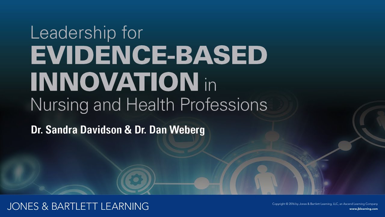 Leadership for Evidence-Based Innovation in Nursing and Health ...