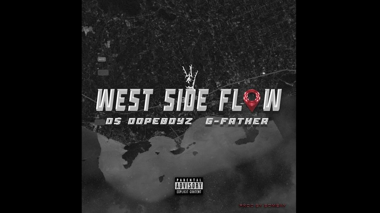 D$ DOPEBOYZ & G-FATHER - WEST SIDE FLOW (PROD.BOMBAY) - YouTube