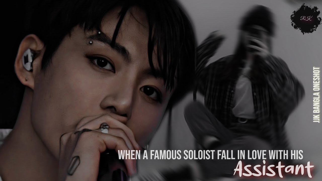 When a famous soloist fall in love with his assistant ~JJK Bangla one ...