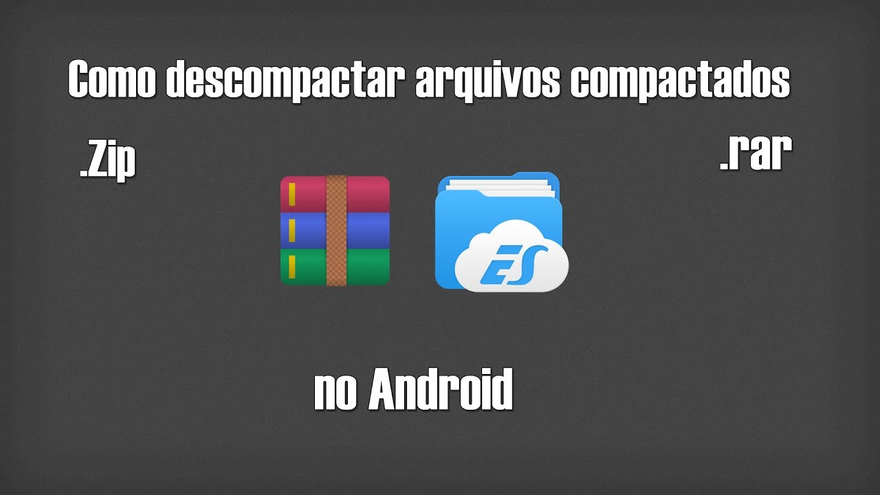 Como Descompactar Arquivos Zip Ou Rar No Android Youtube
