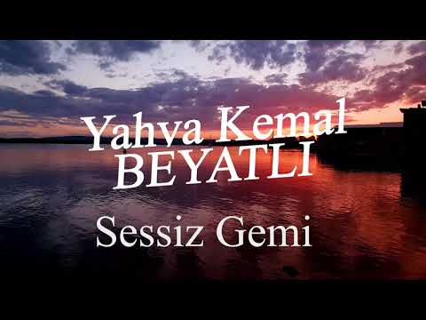 Yahya Kemal BEYATLI ~ Sessiz Gemi