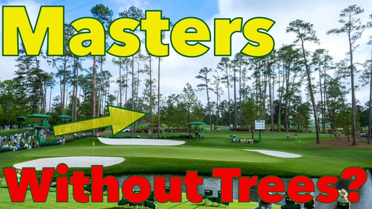 Augusta National Missing So Many Trees! - YouTube