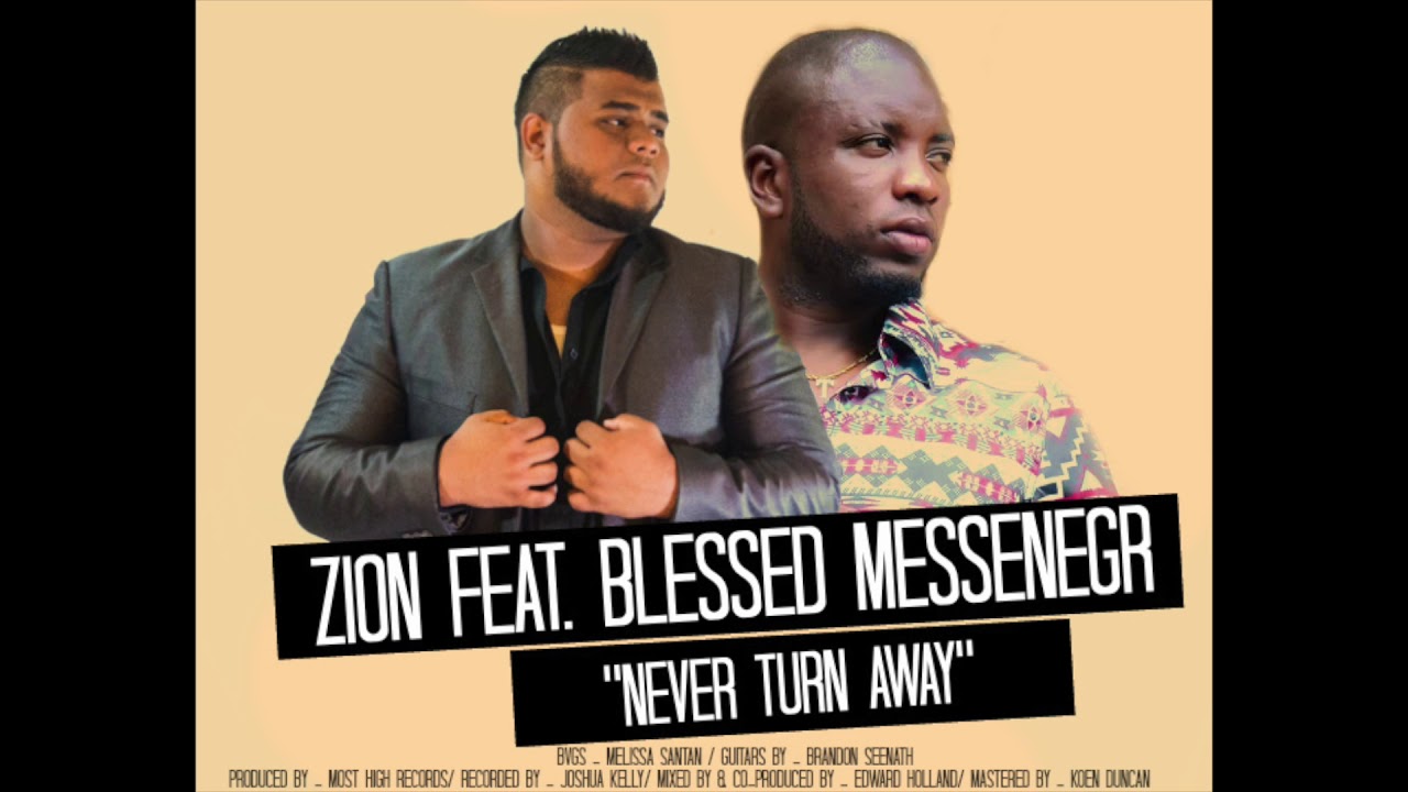 Zion × Blessed Messenger - Never Turn Away (2018) - YouTube