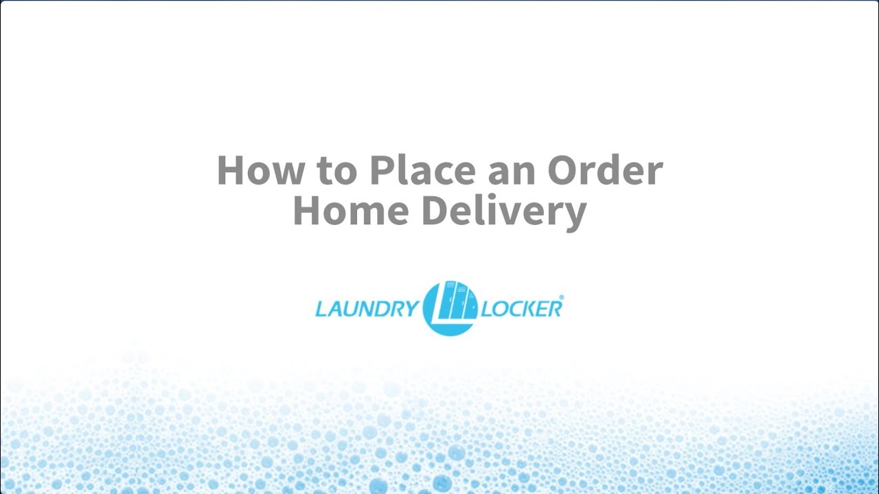 How to Place a Home Delivery Order with Laundry Locker - YouTube