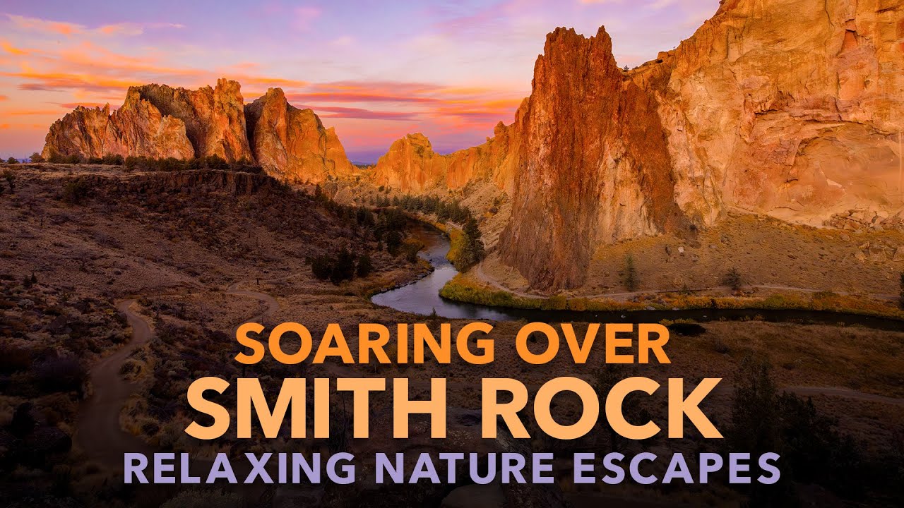 Soaring Over Smith Rock | Relaxing Nature Escape | 4K - YouTube