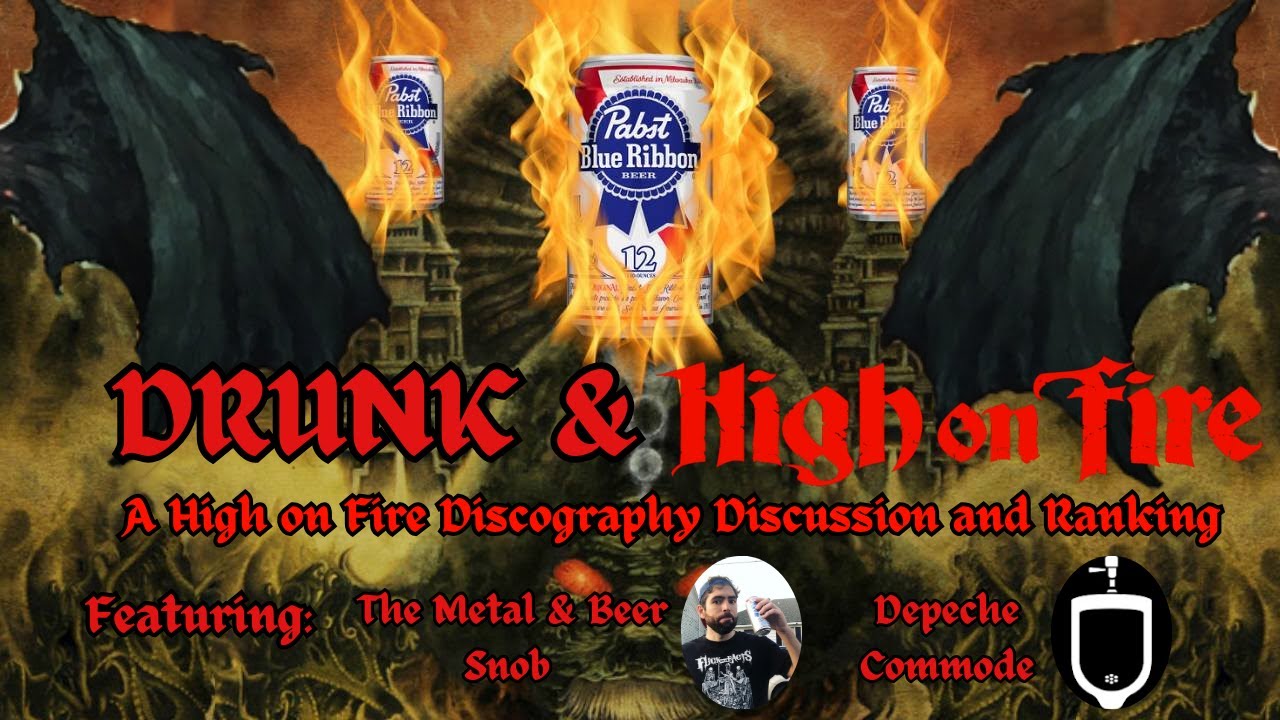 Drunk & High on Fire: A High on Fire Ranking & Discussion - YouTube