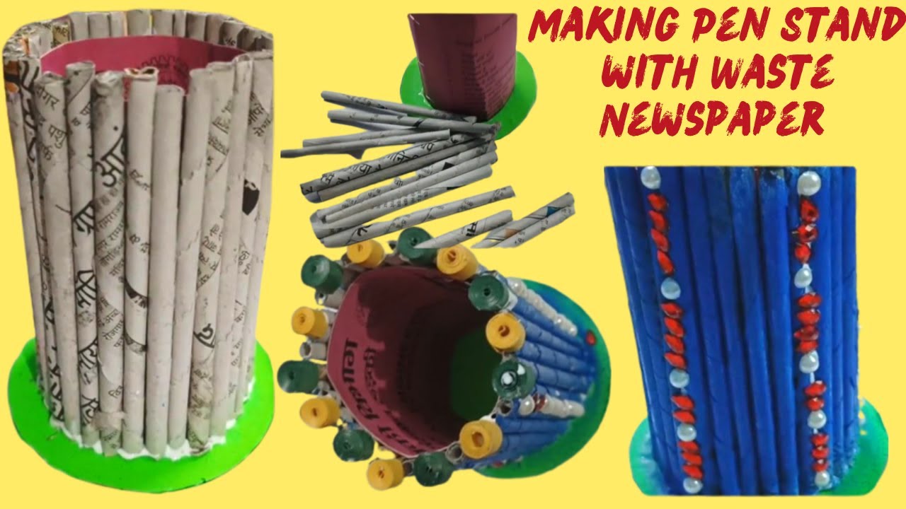 DIY - Making Pen Stand with Waste Newspaper | Pen Holder Organizer ...
